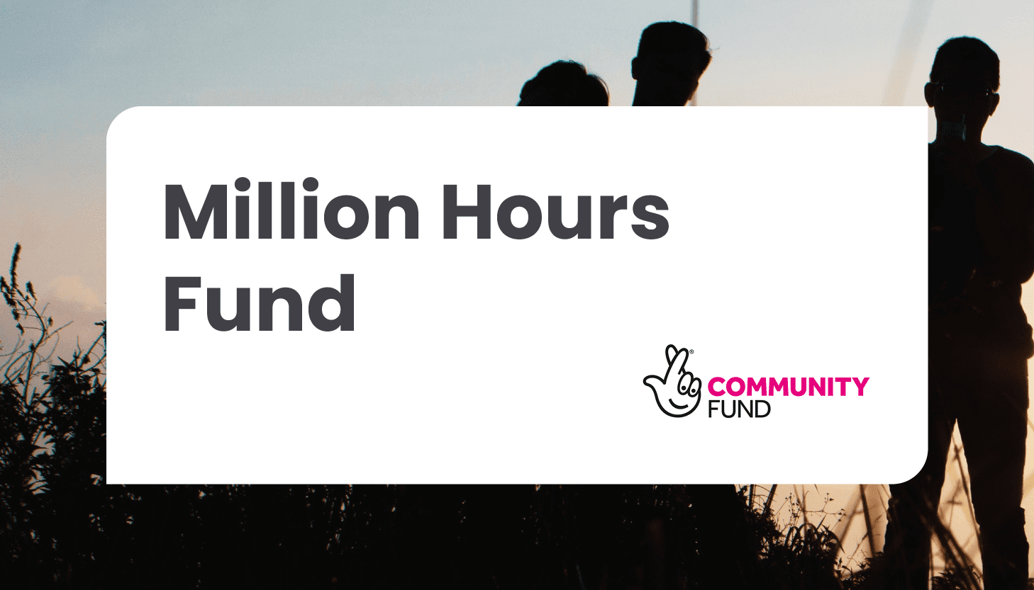 Million Hours Fund - Closing Date 24 November - York CVS