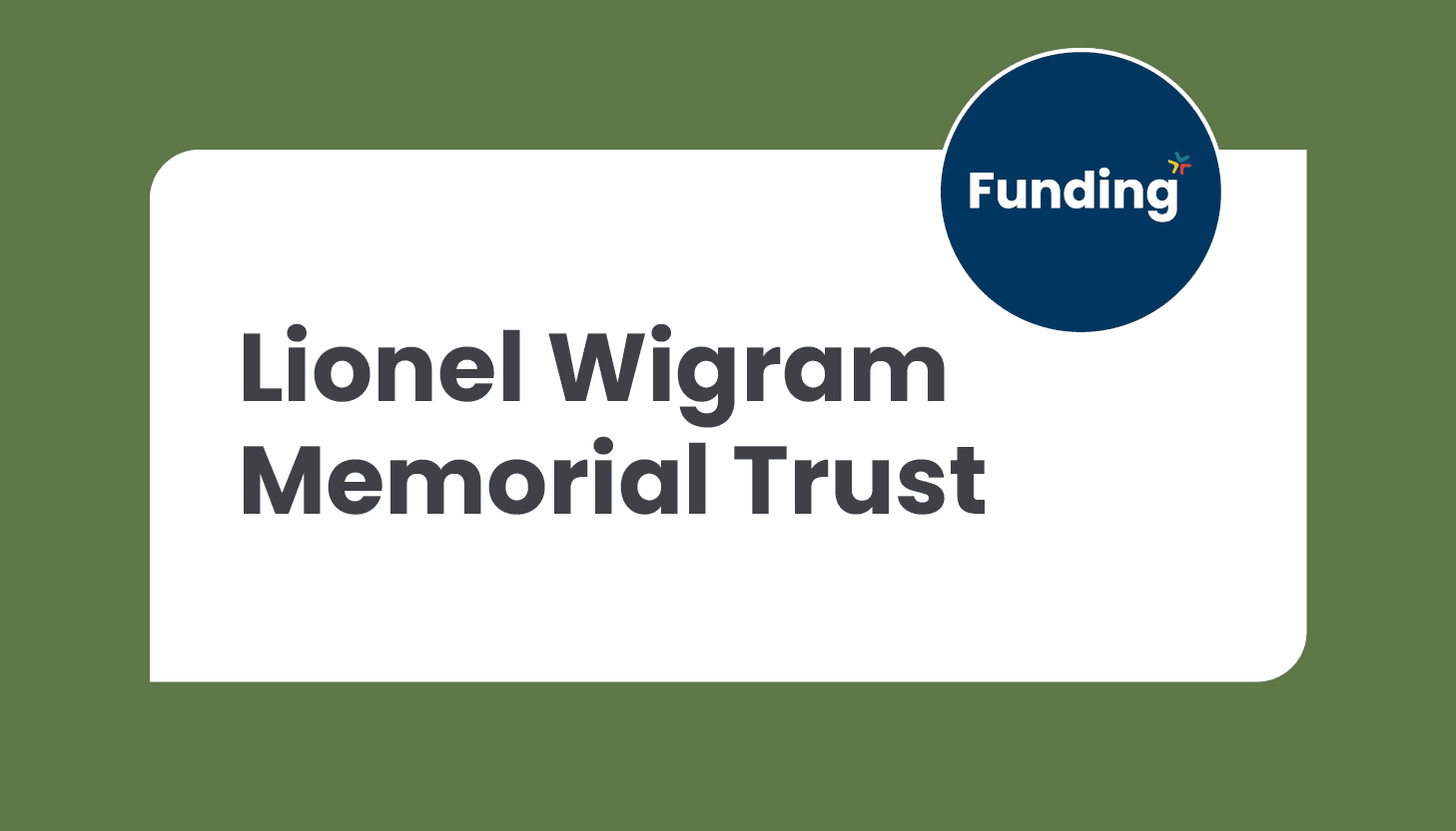 Lionel Wigram Memorial Trust: Closing date - Ongoing - York CVS